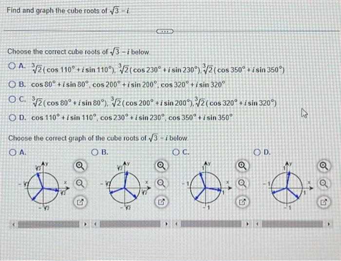 Solved Find and graph the cube roots of √/3-i Choose the | Chegg.com