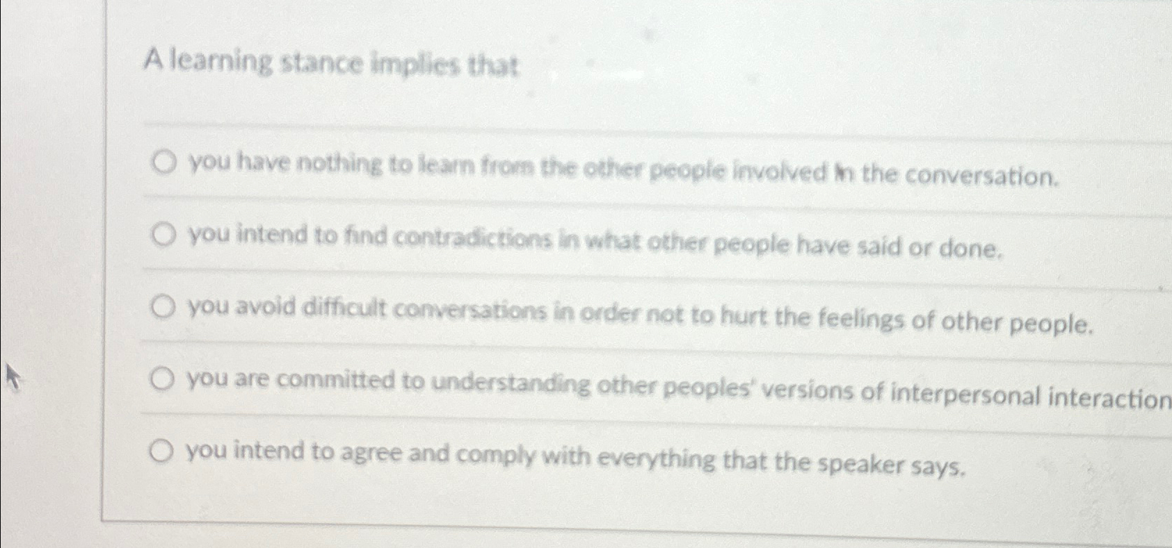 Solved A learning stance implies thatyou have nothing to | Chegg.com