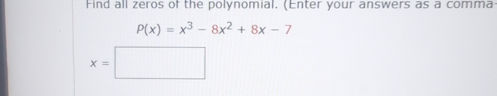 Solved Find all zeros of the polynomial. (Enter your answers | Chegg.com