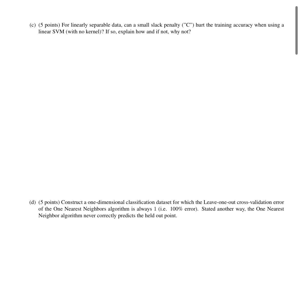 Solved (c) (5 ﻿points) ﻿For linearly separable data, can a | Chegg.com