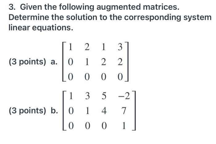 Solved 3. Given the following augmented matrices. Determine | Chegg.com