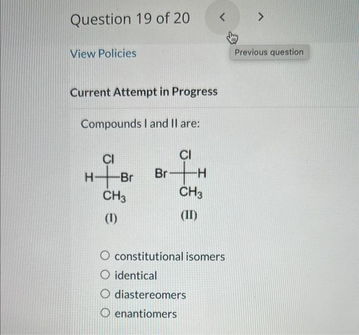 Solved Current Attempt in Progress Compounds I and II are: | Chegg.com