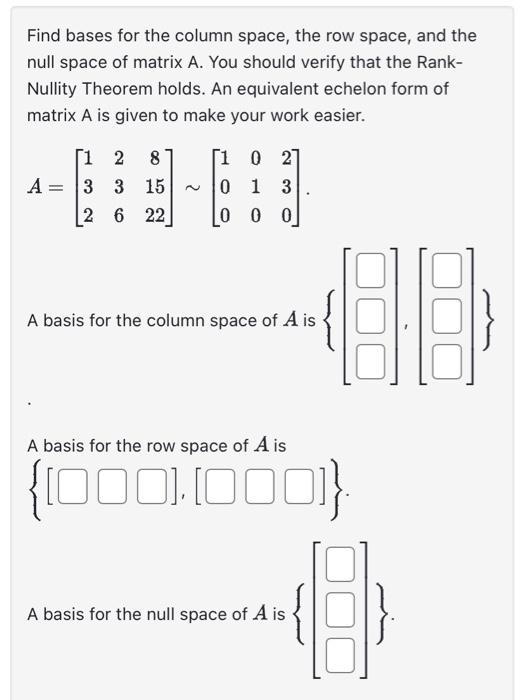 Solved Find bases for the column space, the row space, and | Chegg.com