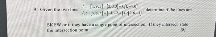 Solved 9. Given the two lines | Chegg.com