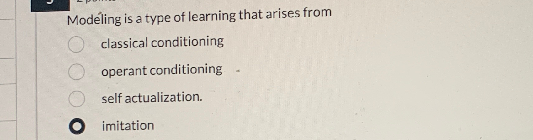 Solved Modeling is a type of learning that arises | Chegg.com
