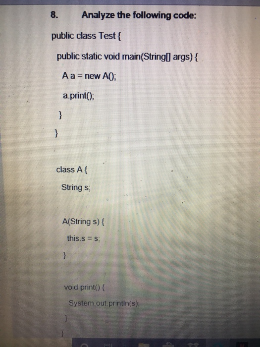 Solved 8. Analyze the following code: public class Test { | Chegg.com