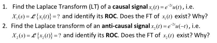 Solved 1. Find the Laplace Transform (LT) of a causal signal | Chegg.com