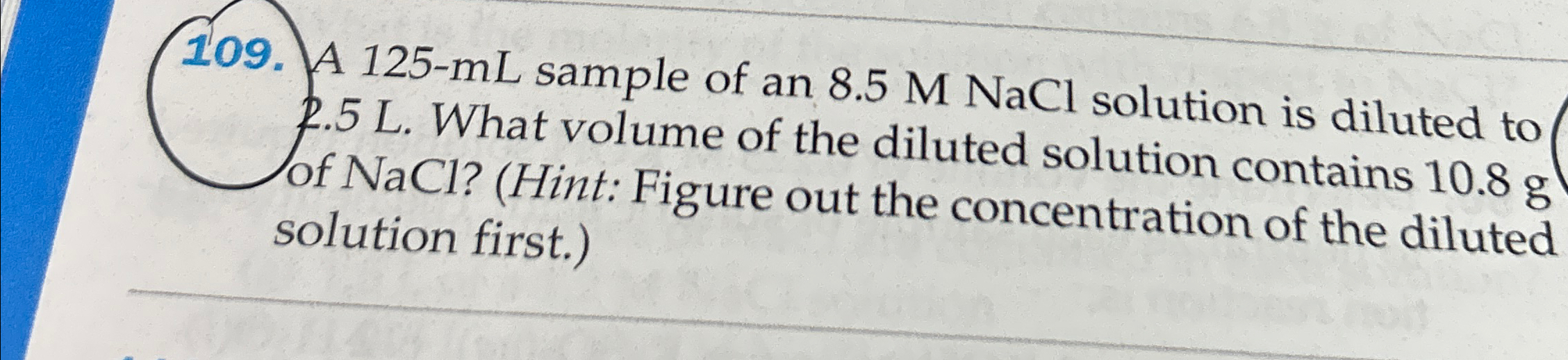 Solved A 125-mL sample of an 8.5MNaCl solution is diluted to | Chegg.com