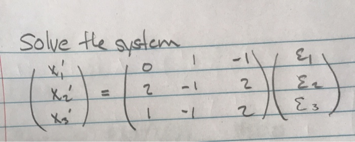 Solved solve the system -Il & | Chegg.com