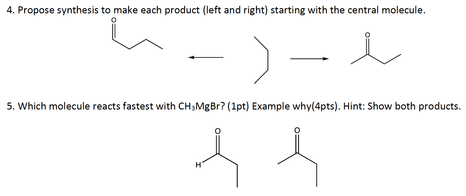 Solved 4. ﻿Propose synthesis to make each product (left and | Chegg.com