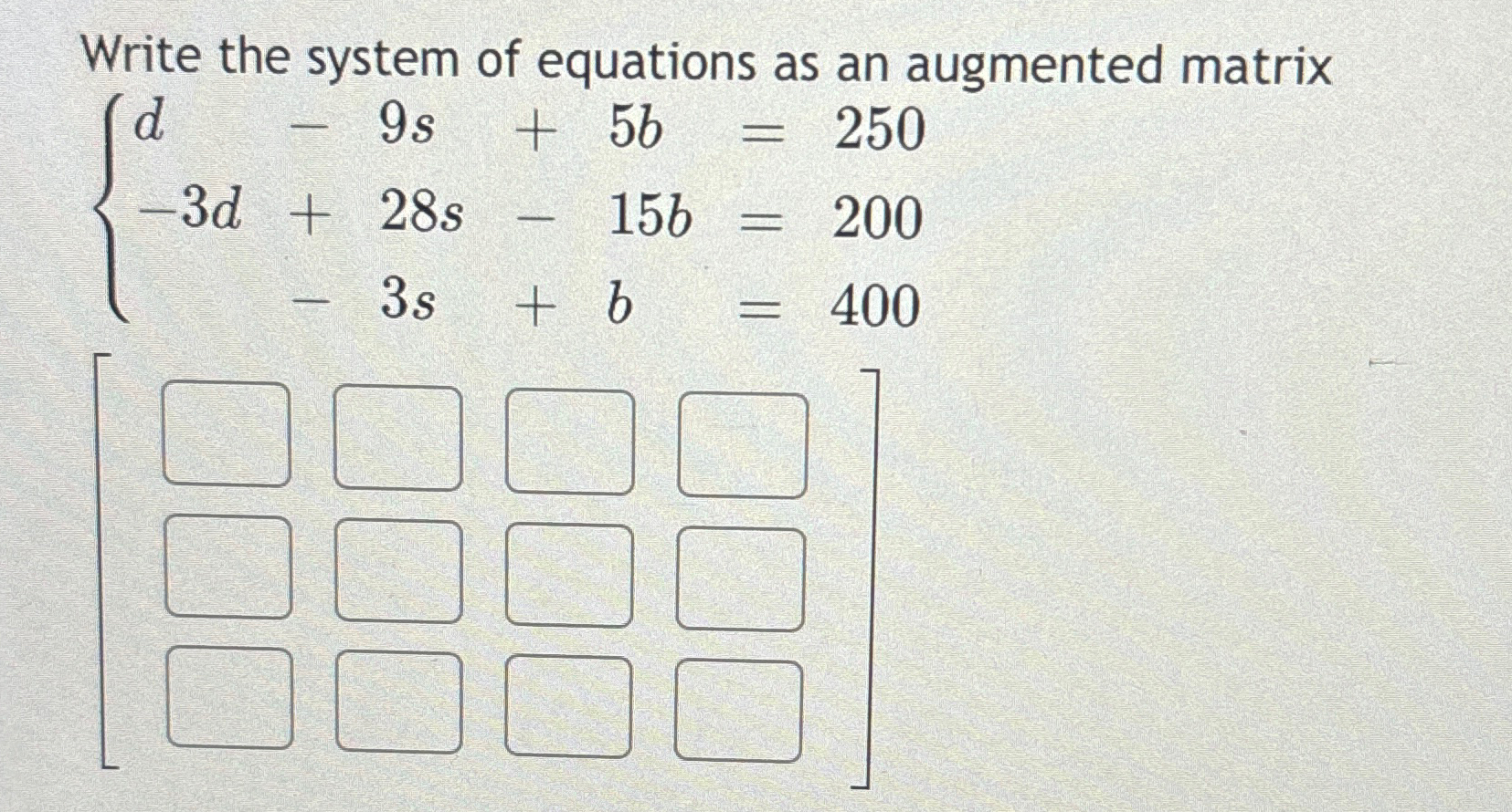 Solved Write the system of equations as an augmented | Chegg.com