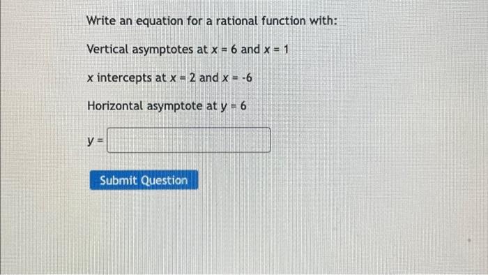 Solved Write an equation for a rational function with: | Chegg.com