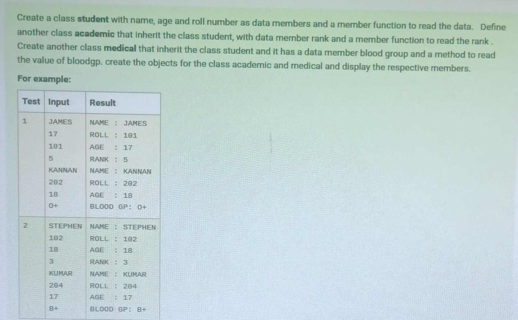 Solved Create a class student with name, age and roll number | Chegg.com