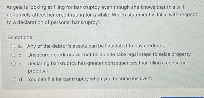 Solved Angela is looking at filing for bankruptcy even | Chegg.com
