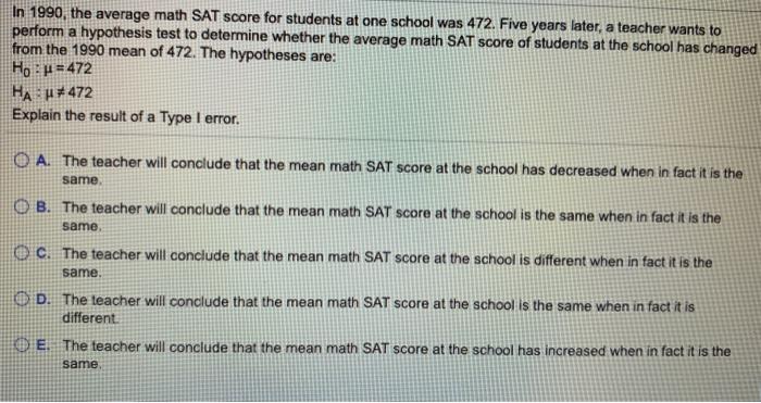 Solved In 1990, the average math SAT score for students at | Chegg.com