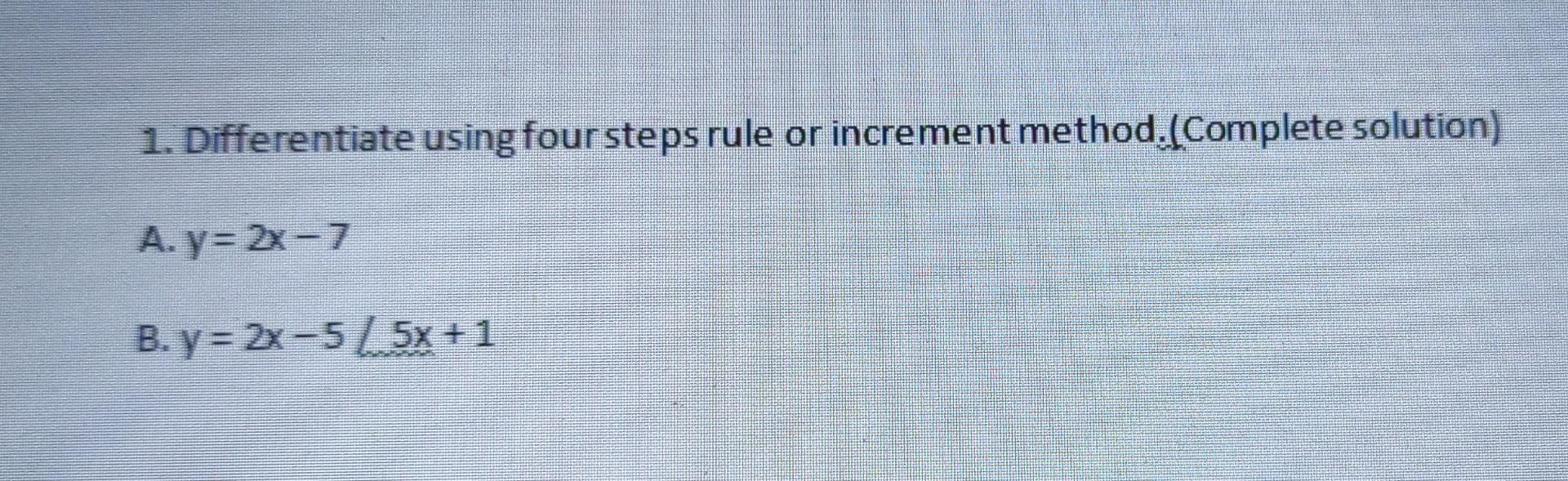 Solved 1. Differentiate using four steps rule or increment | Chegg.com