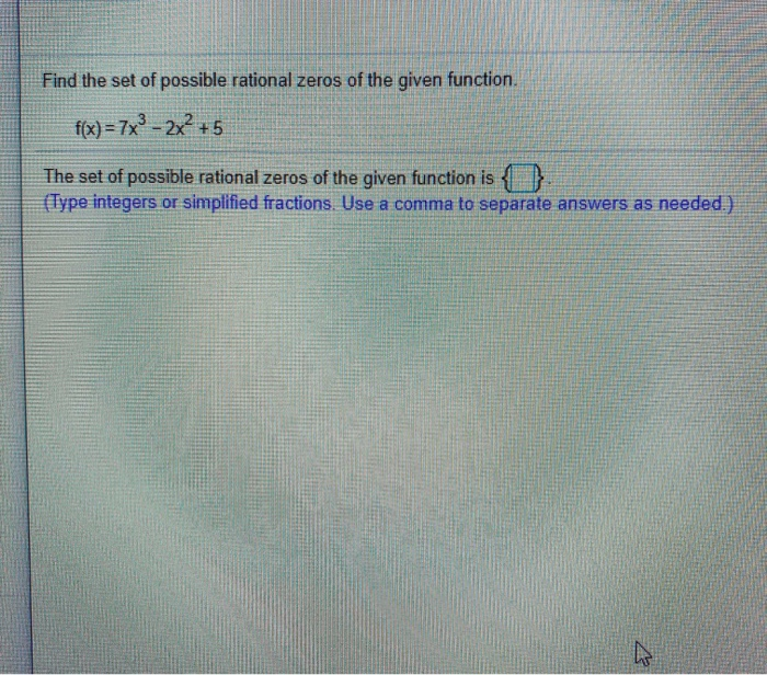 Solved Find the set of possible rational zeros of the given | Chegg.com