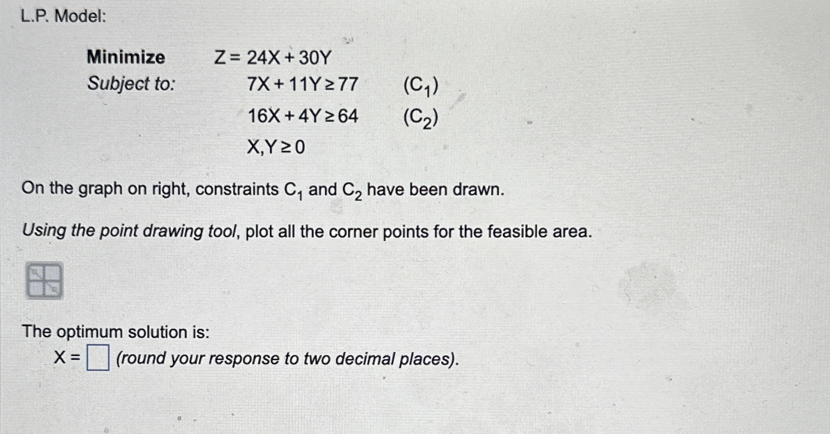 Solved L.P. ﻿Model: ﻿Minimize Z=,24x+30Y ﻿Subject to: | Chegg.com