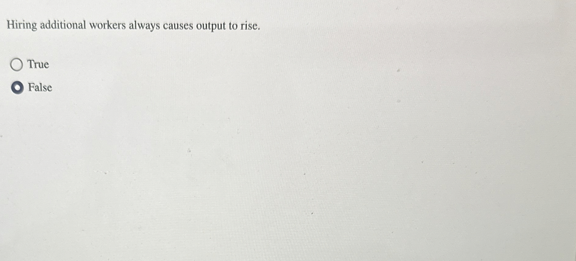 Solved Hiring additional workers always causes output to | Chegg.com