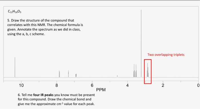 Solved C12H1603 5. Draw the structure of the compound that | Chegg.com