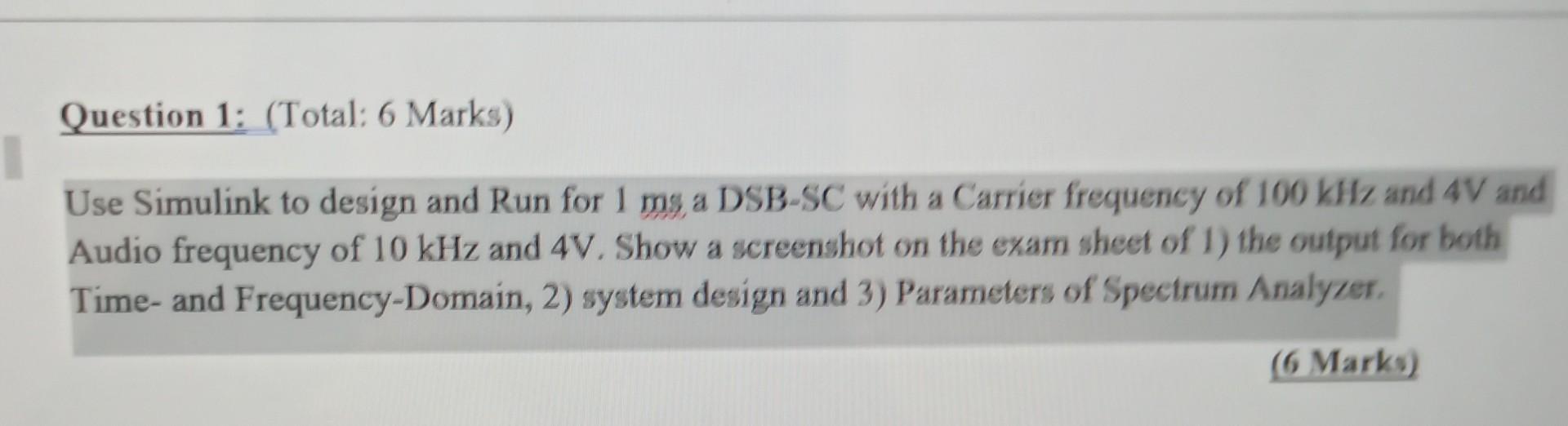 Solved Question 1: (Total: 6 Marks) Use Simulink to design | Chegg.com