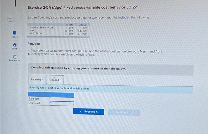 Solved 1 Exercise 2-5A (Algo) Fixed versus variable cost | Chegg.com
