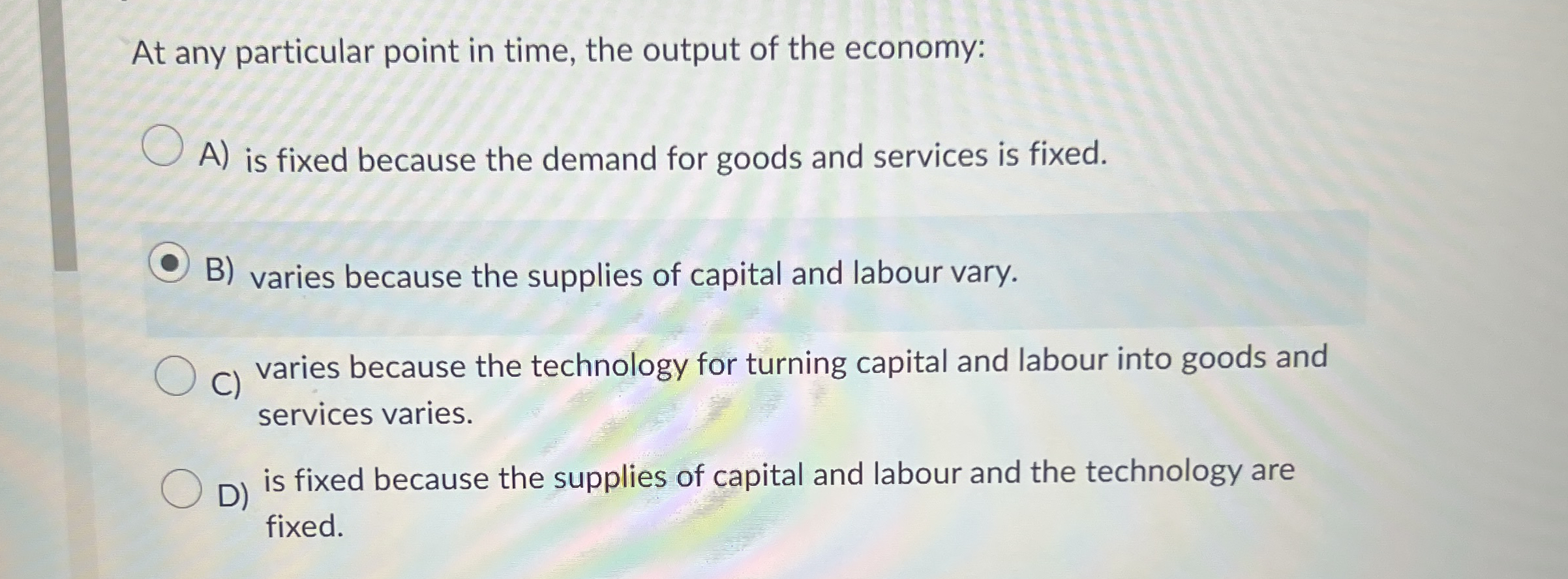 Solved At any particular point in time, the output of the | Chegg.com