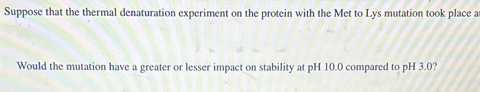 Solved Suppose that the thermal denaturation experiment on | Chegg.com