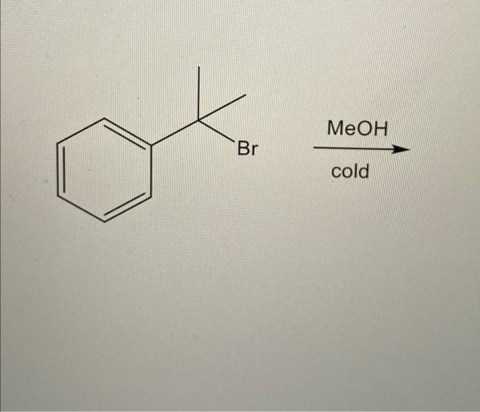 Solved MeOH Br cold | Chegg.com