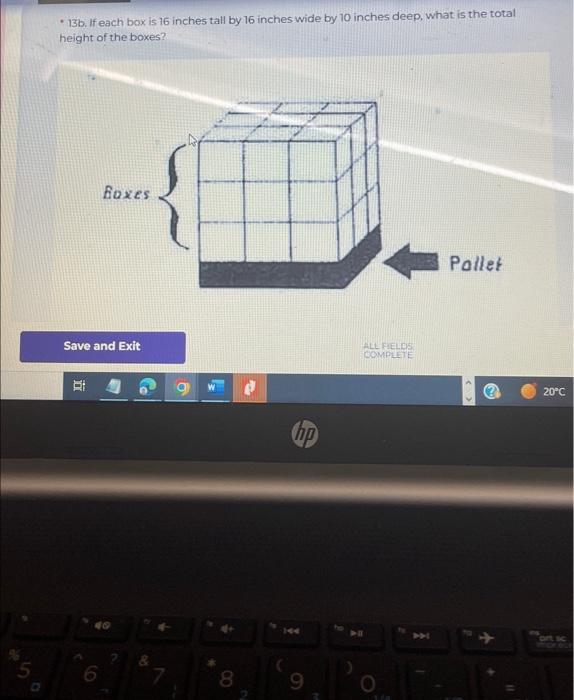 Solved - 13b. If each box is 16 inches tall by 16 inches | Chegg.com