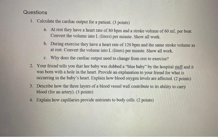 Solved Questions 1. Calculate the cardiac output for a | Chegg.com