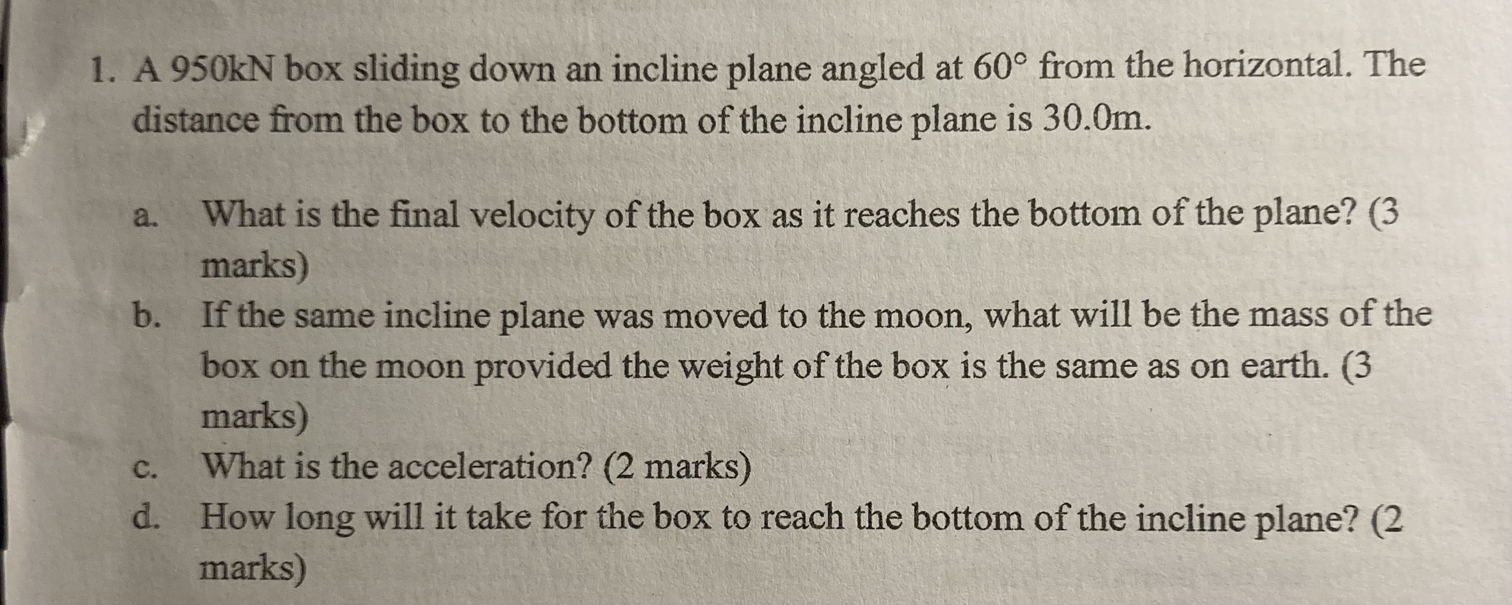 Solved A 950kN ﻿box sliding down an incline plane angled at | Chegg.com