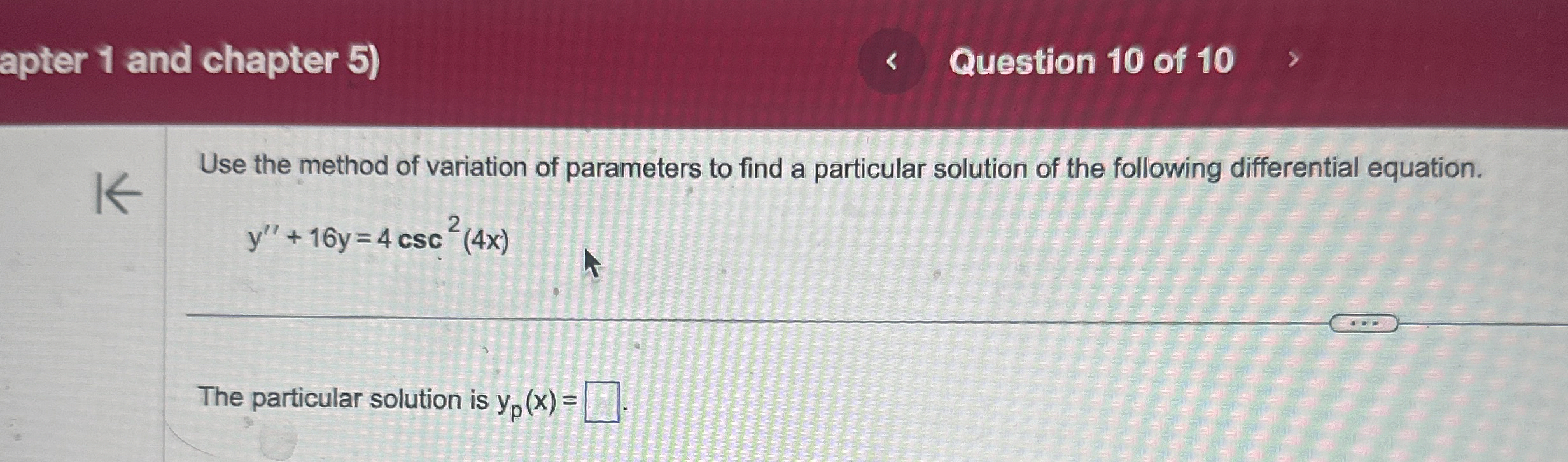 Solved Q#10 ﻿Use the method of variation of parameters to | Chegg.com