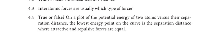 Solved 4 3 Interatomic Forces Are Usually Which Type Of
