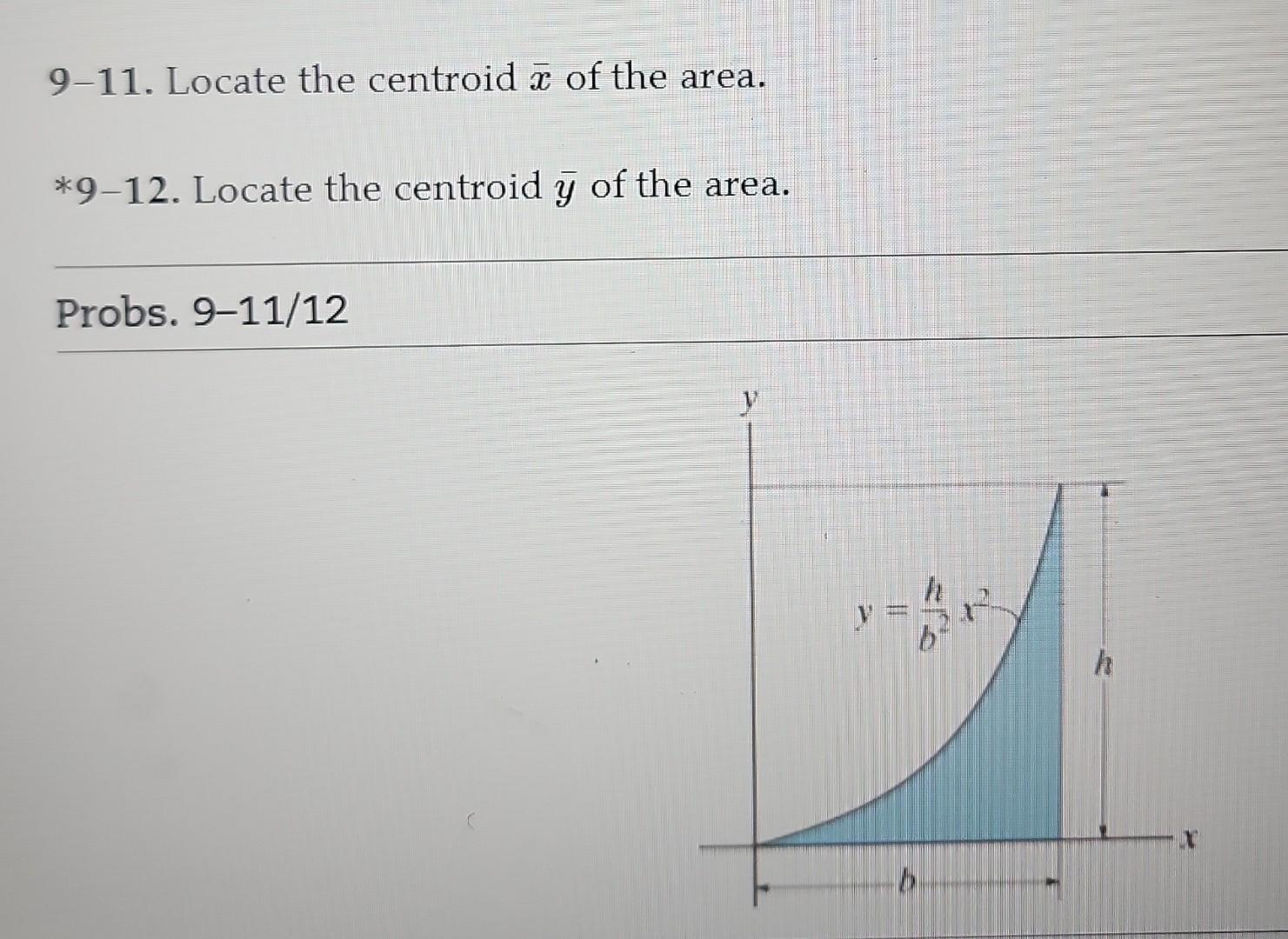 [Solved]: 9-11 and 9-12 9-11. Locate the centroid x of