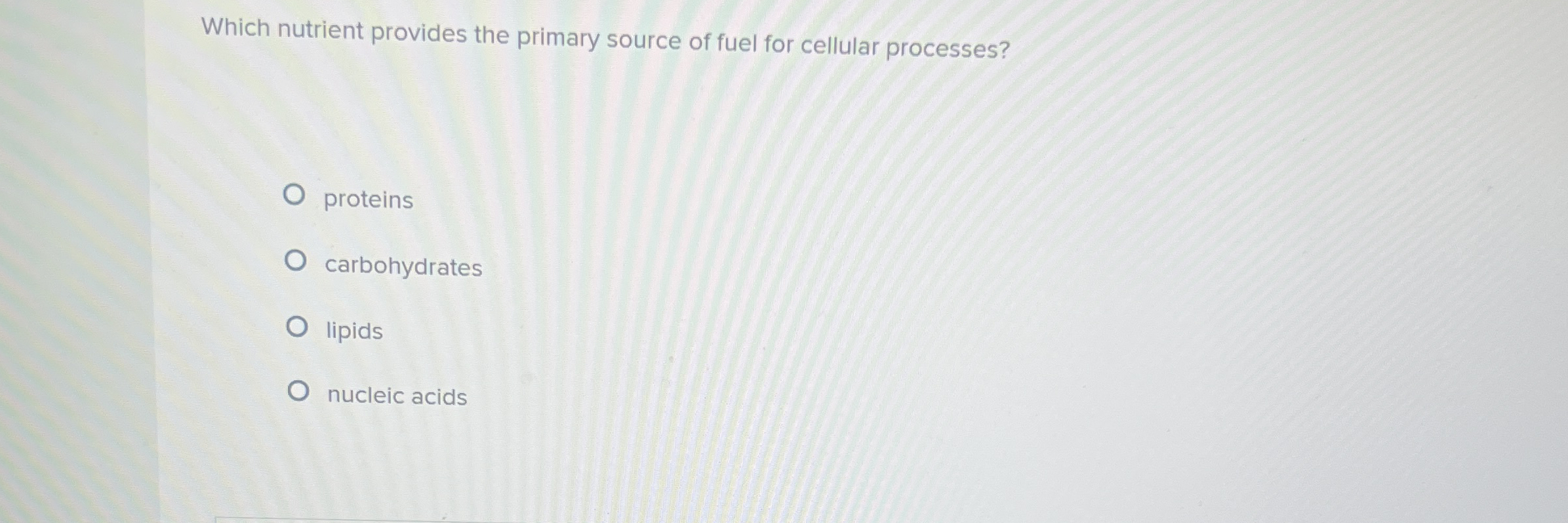 Solved Which nutrient provides the primary source of fuel | Chegg.com