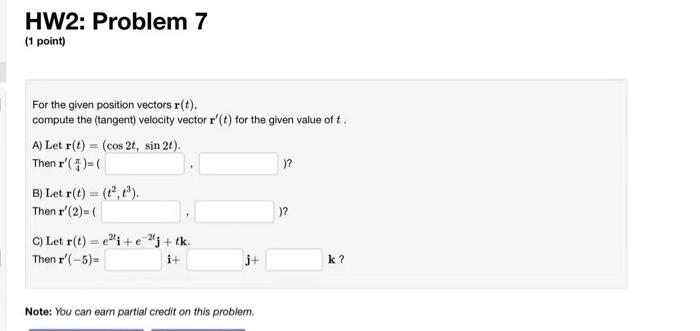 Solved HW2: Problem 7 (1 point) For the given position | Chegg.com