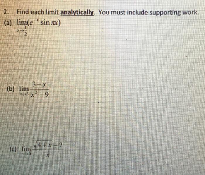 Solved 2 Find Each Limit Analytically You Must Include 0459