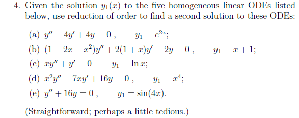 Solved 4. Given the solution y1(x) to the five homogeneous | Chegg.com
