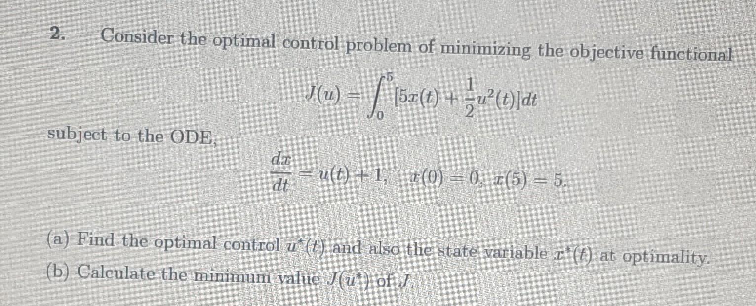 Solved 2. Consider the optimal control problem of minimizing | Chegg.com
