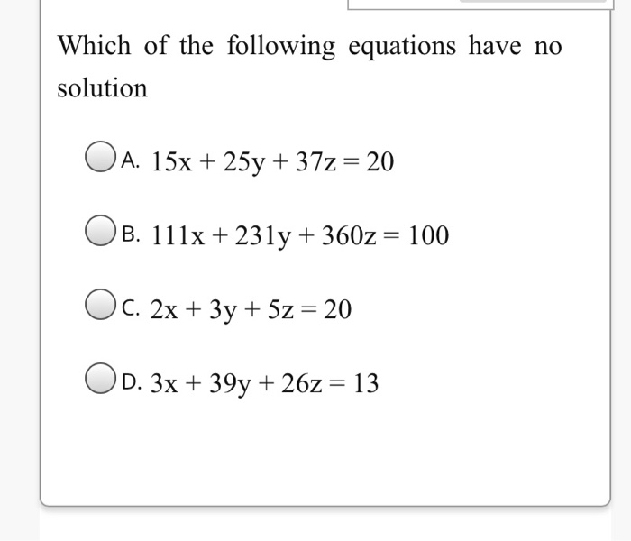 Solved Which of the following equations have no solution A. | Chegg.com