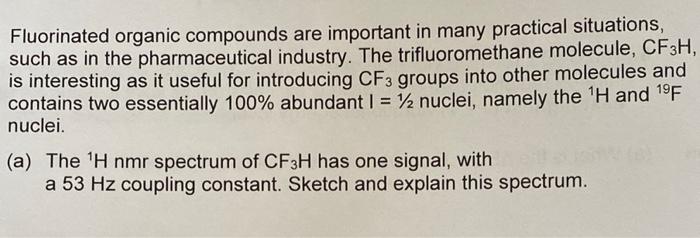 Solved Fluorinated organic compounds are important in many | Chegg.com