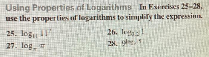 Solved Using Properties of Logarithms In Exercises 25-28, | Chegg.com
