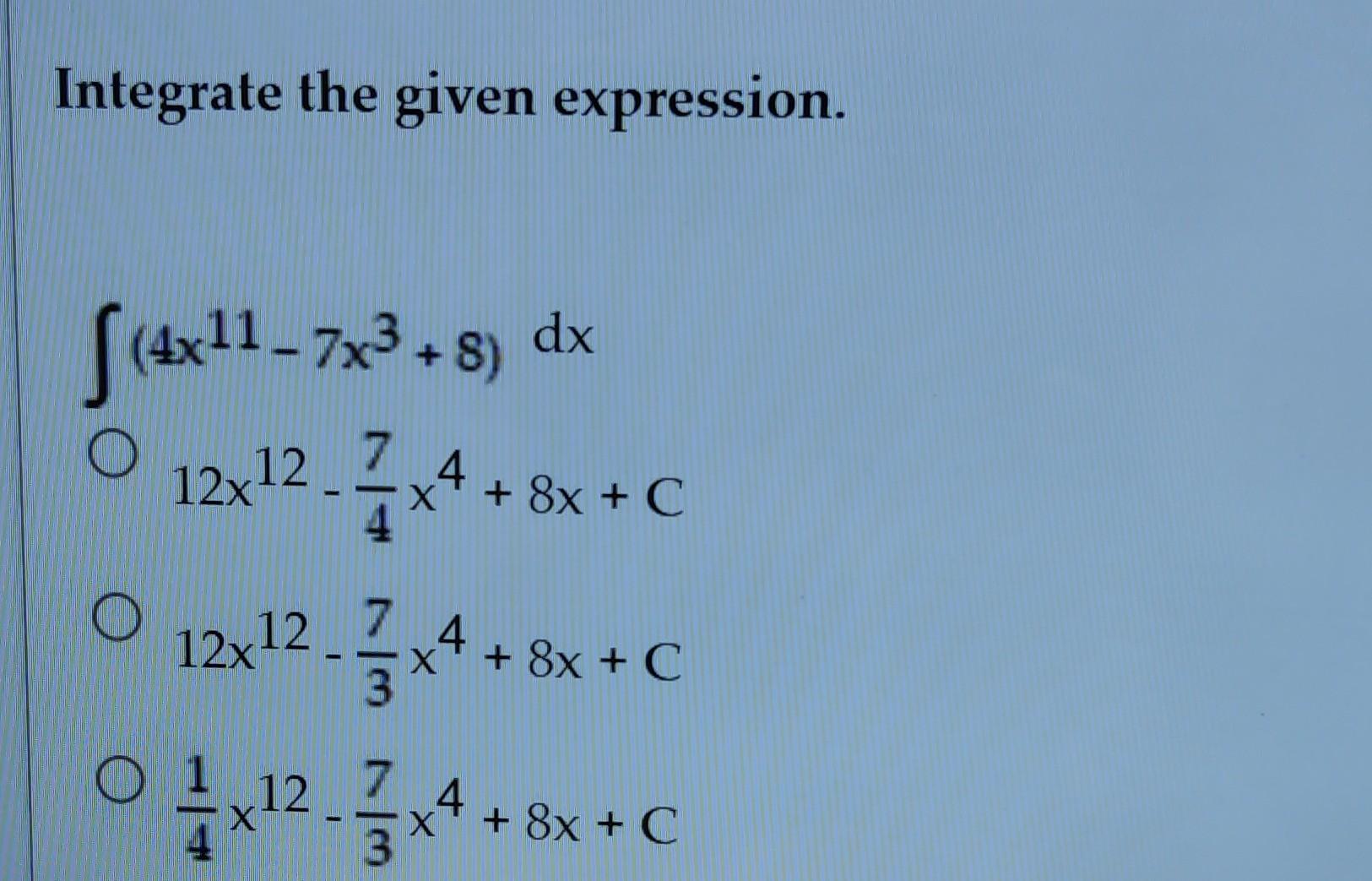 Solved Integrate the given expression. | Chegg.com