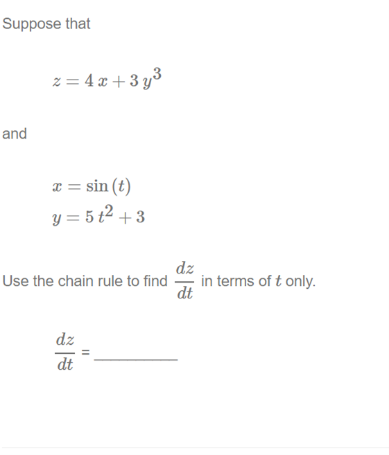 Solved Suppose thatz=4x+3y3andx=sin(t)y=5t2+3Use the chain | Chegg.com