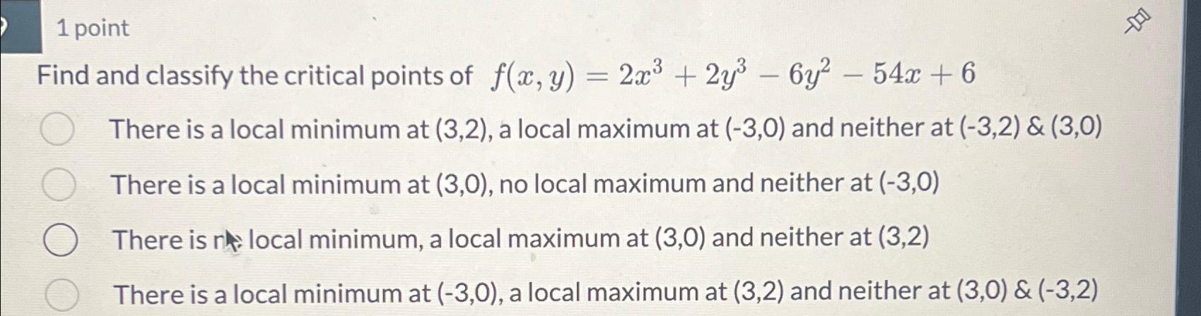 Solved 1 ﻿pointFind and classify the critical points of | Chegg.com