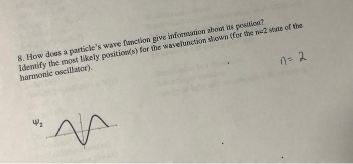 Solved 8. How does a particle's wave function give | Chegg.com