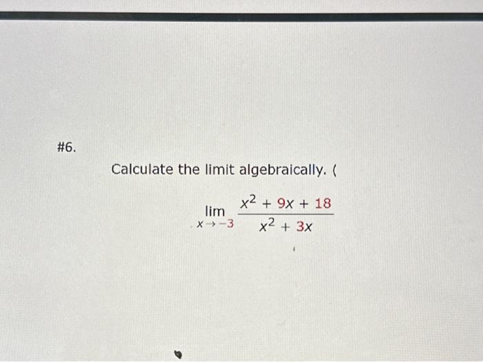 Solved Calculate the limit algebraically. ( | Chegg.com