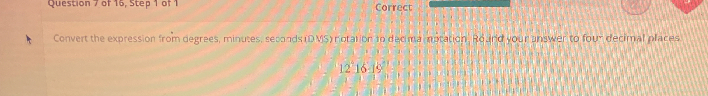 Solved Question 7 ﻿of 16 , ﻿step 1 ﻿of 1CorrectConvert the | Chegg.com