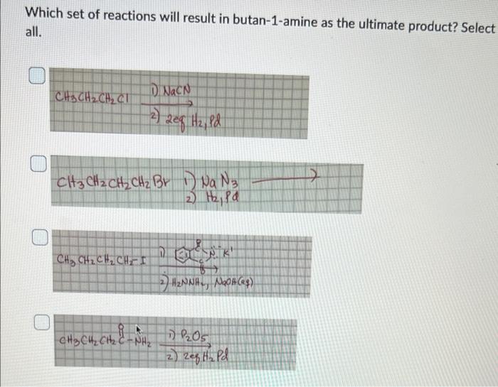 Solved Which set of reactions will result in butan-1-amine | Chegg.com